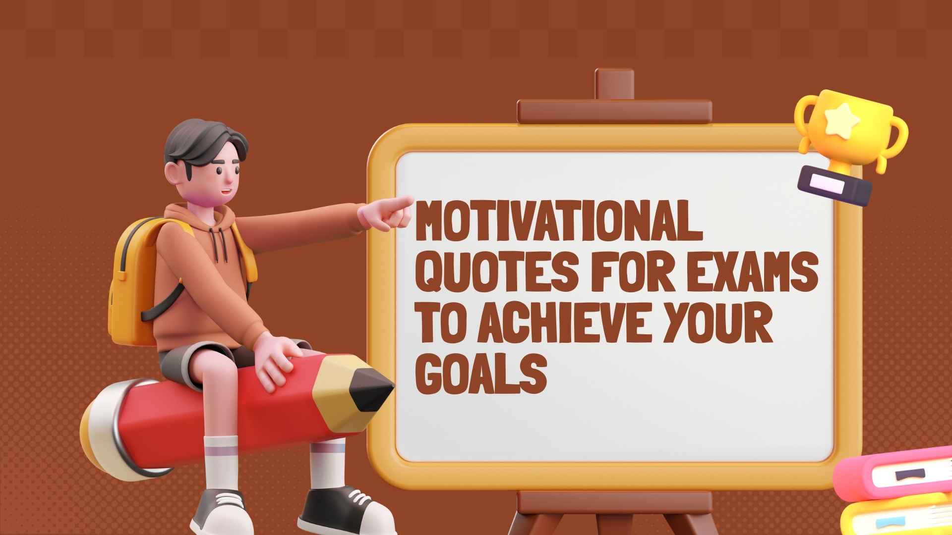 50+ Motivational Quotes for Exams to Inspire Success - Quotes Creations